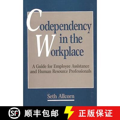 【3-4周达】Codependency in the Workplace: A Guide for Employee Assistance and Human Resource Professi... [9780899306445]