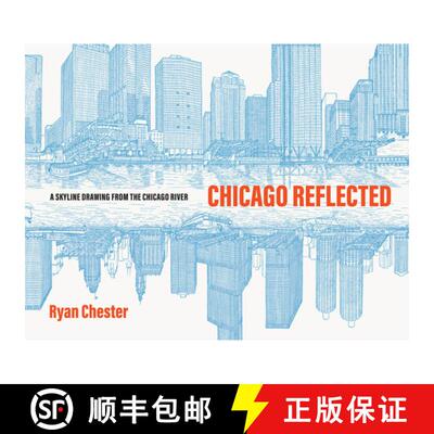 【3-4周达】精装 Chicago Reflected – A Skyline Drawing from the Chicago River [9780226828541]