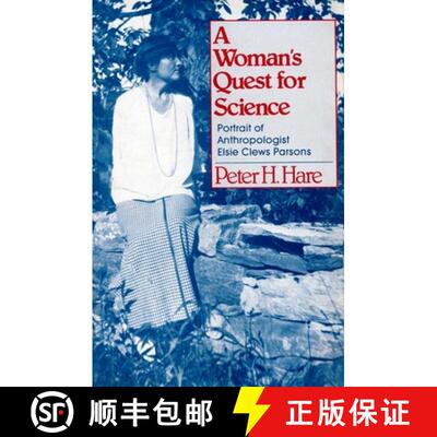 【3-4周达】精装 A Woman's Quest for Science: Portrait of Anthropologist Elsie Clews Parsons [9780879752743]