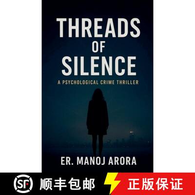 【3-4周达】Threads of Silence: A Psychological Crime Thriller by Er. Manoj Arora [9798233268366]