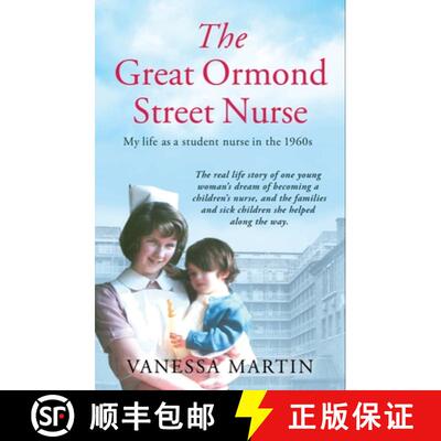 【3-4周达】The Great Ormond Street Hospital Nurse: The Life of a Trainee Nurse at Gosh in the 1960s [9781787399105]