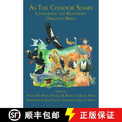 【3-4周达】As the Condor Soars: Conserving and Restoring Oregon's Birds [9780870712166]
