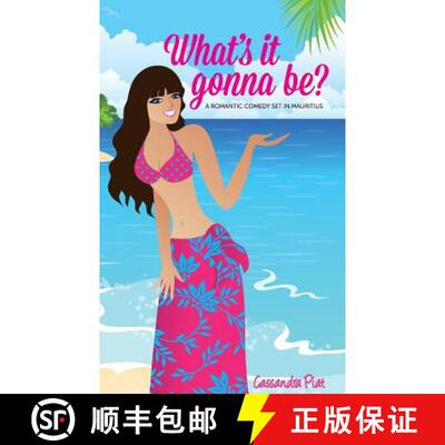 【3-4周达】What's it gonna be?: A Romantic Comedy set in Mauritius [9789994901371]