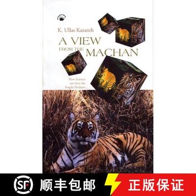 预订 A View from the Machan: How Science Can Save the Fragile Predator [9788178241371]