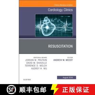 【3-4周达】精装 Resuscitation, an Issue of Cardiology Clinics: Volume 36-3 [9780323613828]