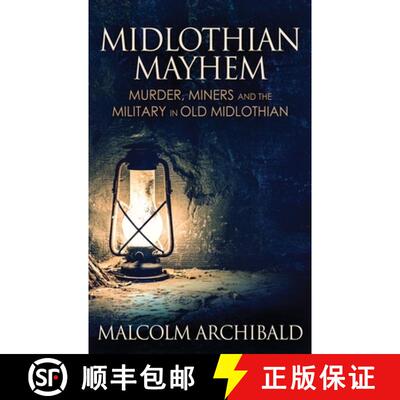 【3-4周达】精装 Midlothian Mayhem: Murder, Miners and the Military in Old Midlothian [9784867457610]