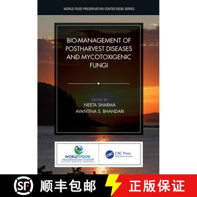 【3-4周达】Bio-Management of Postharvest Diseases and Mycotoxigenic Fungi [9781498797313]