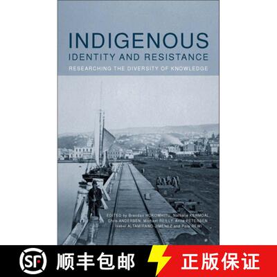 【3-4周达】Indigenous Identity and Resistance: Researching the Diversity of Knowledge: Researching th... [9781877372834]