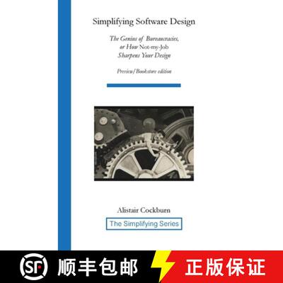 【3-4周达】Simplifying Software Design: The Genius of Bureaucracies, or How Not-My-Job Sharpens Your ... [9798998586279]