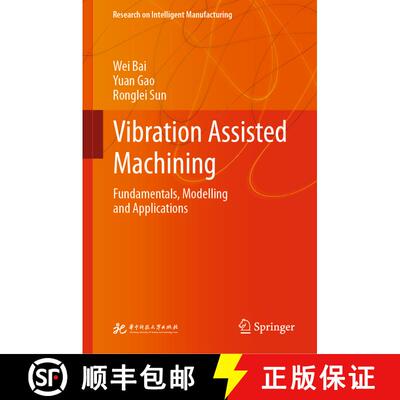 【3-4周达】Vibration Assisted Machining: Fundamentals, Modelling and Applications [9789811991301]