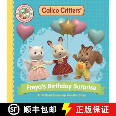 【3-4周达】Calico Critters: Freya's Birthday Surprise: An Official Calico Critters Story [9781035066971]