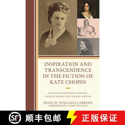 【3-4周达】精装 Inspiration and Transcendence in the Fiction of Kate Chopin : Echoes of Nineteenth-Ce... [9781666946314]