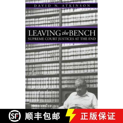 【3-4周达】Leaving the Bench: Supreme Court Justices at the End [9780700610587]