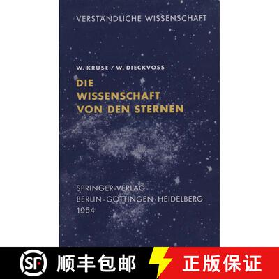 【3-4周达】Die Wissenschaft Von Den Sternen: Ein UEberblick UEber Forschungsmethoden Und -Ergebnisse ... [9783642864018]