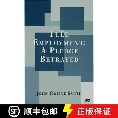 【3-4周达】精装 Full Employment: A Pledge Betrayed [9780333687369]