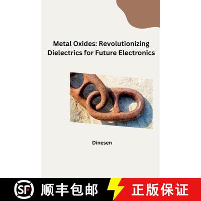 【3-4周达】Metal Oxides: Revolutionizing Dielectrics for Future Electronics [9783384275844]