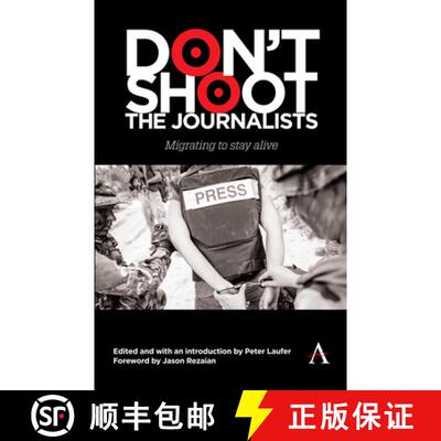 【3-4周达】精装 Don't Shoot the Journalists : Migrating to Stay Alive [9781839994845]