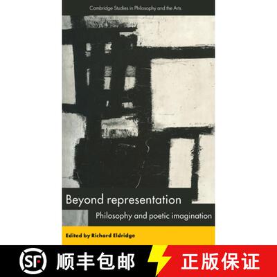 预订 精装 Beyond Representation: Philosophy and Poetic Imagination - Beyond Representation: Philosoph... [9780521480796]