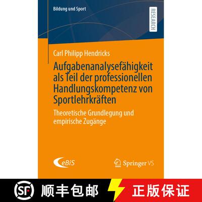 【3-4周达】Aufgabenanalysefähigkeit als Teil der professionellen Handlungskompetenz von Sportlehrkr... [9783658465261]