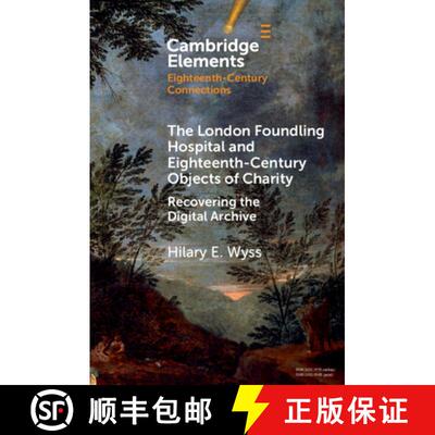 【3-4周达】The London Foundling Hospital and Eighteenth-Century Objects of Charity: Recovering the Di... [9781009459907]