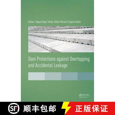 【3-4周达】Dam Protections Against Overtopping and Accidental Leakage [9781138028081]
