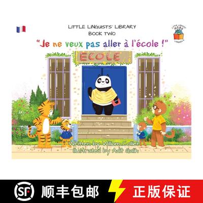 【3-4周达】Little Linguists' Library, Book Two (French): Je ne veux pas aller à l'école ! [9781916470361]