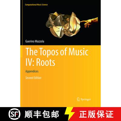 【3-4周达】The Topos of Music IV: Roots : Appendices (Softcover reprint of the original 2nd ed. 2017) [9783030097219]