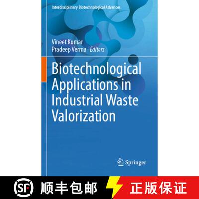【3-4周达】Biotechnological Applications in Industrial Waste Valorization [9789819623044]