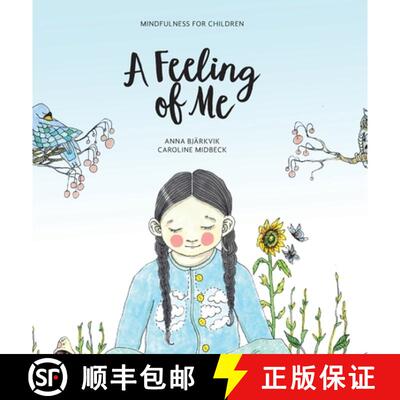 【3-4周达】精装 A feeling of me : Mindfulness for children [9789198622607]