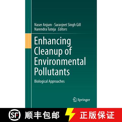 【3-4周达】精装 Enhancing Cleanup of Environmental Pollutants : Volume 1: Biological Approaches (1st ... [9783319554259]