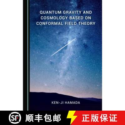 预订 Quantum Gravity and Cosmology Based on Conformal Field Theory [9781527513716]