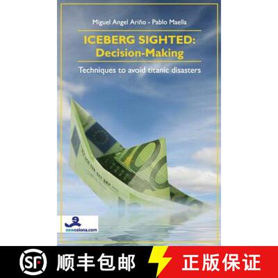 【3-4周达】Iceberg Sighted: Decision-Making: Techniques to avoid titanic disasters [9788493559328]