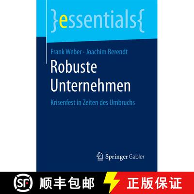 【3-4周达】Robuste Unternehmen : Krisenfest in Zeiten des Umbruchs (1. Aufl. 2017) [9783658181345]