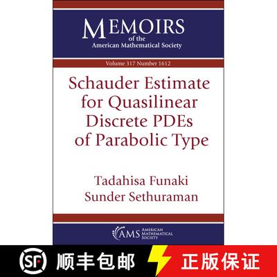 【3-4周达】Schauder Estimate for Quasilinear Discrete PDEs of Parabolic Type [9781470478513]