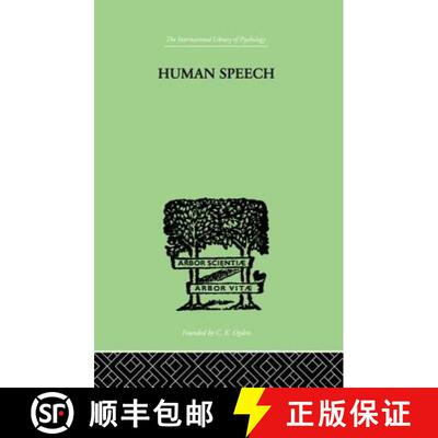 【3-4周达】Human Speech: Some Observations, Experiments and Conclusions as to the Nature, Origin, Pur... [9781138875005]