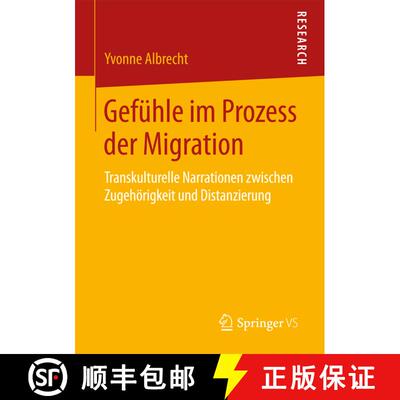 【3-4周达】Gefühle im Prozess der Migration : Transkulturelle Narrationen zwischen Zugehörigkeit un... [9783658170387]