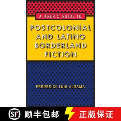 【3-4周达】A User's Guide to Postcolonial and Latino Borderland Fiction [9780292725775]