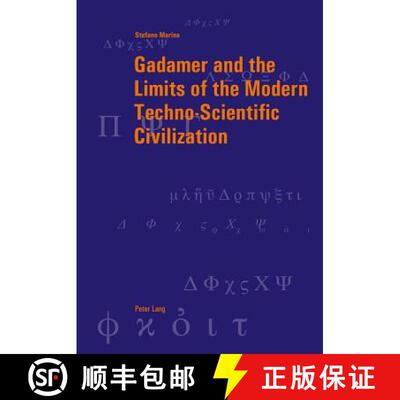 【3-4周达】Gadamer and the Limits of the Modern Techno-Scientific Civilization [9783034306638]