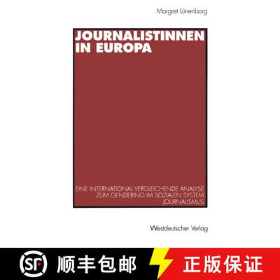 【3-4周达】Journalistinnen in Europa : Eine international vergleichende Analyse zum Gendering im sozi... [9783531129150]