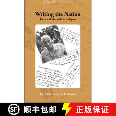 预订 精装 Writing the Nation: Patrick White and the Indigene [9789042025165]