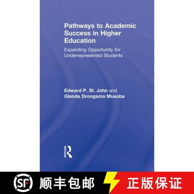【3-4周达】Pathways to Academic Success in Higher Education: Expanding Opportunity for Underrepresent... [9780415538688]