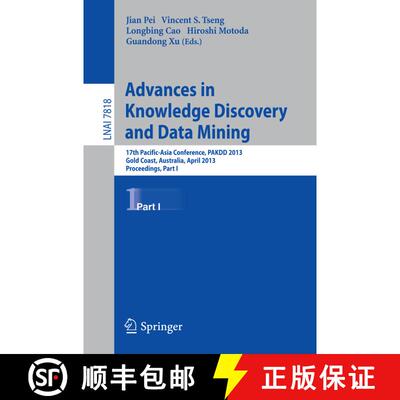 【3-4周达】Advances in Knowledge Discovery and Data Mining: 17th Pacific-Asia Conference, PAKDD 2013,... [9783642374524]