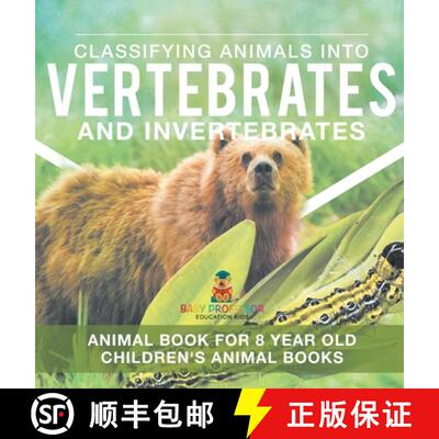 【3-4周达】精装 Classifying Animals into Vertebrates and Invertebrates - Animal Book for 8 Year Olds ... [9798869412058]