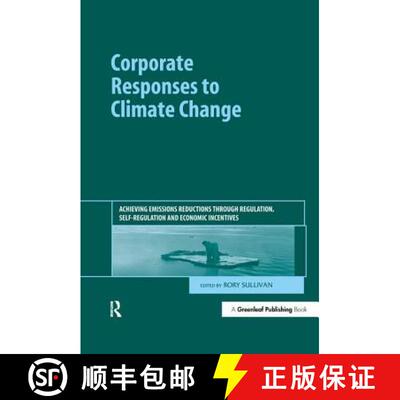 预订 精装 Corporate Responses to Climate Change: Achieving Emissions Reductions Through Regulation, S... [9781906093082]