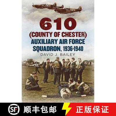 【3-4周达】精装 610 (County of Chester) Auxiliary Air Force Squadron, 1936-1940 [9781781557143]