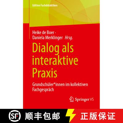 【3-4周达】Dialog als interaktive Praxis: Grundschüler*innen im kollektiven Fachgespräch [9783658483753]