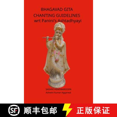 【3-4周达】Bhagavad Gita Chanting Guidelines wrt Panini's Ashtadhyayi [9789395766265]