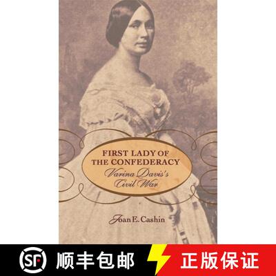 【3-4周达】First Lady of the Confederacy – Varina Davis′s Civil War [9780674030374]