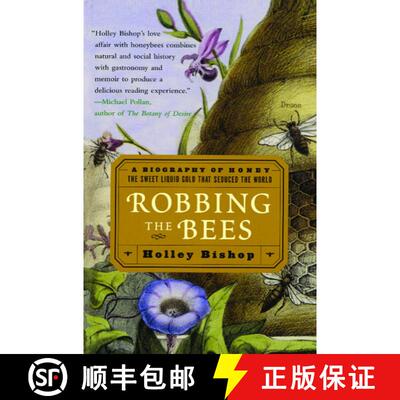 【3-4周达】Robbing the Bees: A Biography of Honey--The Sweet Liquid Gold that Seduced the World [9780743250221]