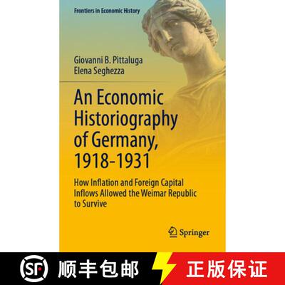 【3-4周达】An Economic Historiography of Germany, 1918-1931: How Inflation and Foreign Capital Inflow... [9783031703492]